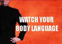 Watch Your Body Language - MOR Associates